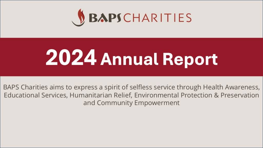 Annual Report 2024 • BAPS Charities